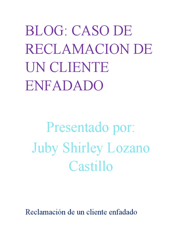 Caso de Reclamacion de Un Cliente Enfadado | PDF
