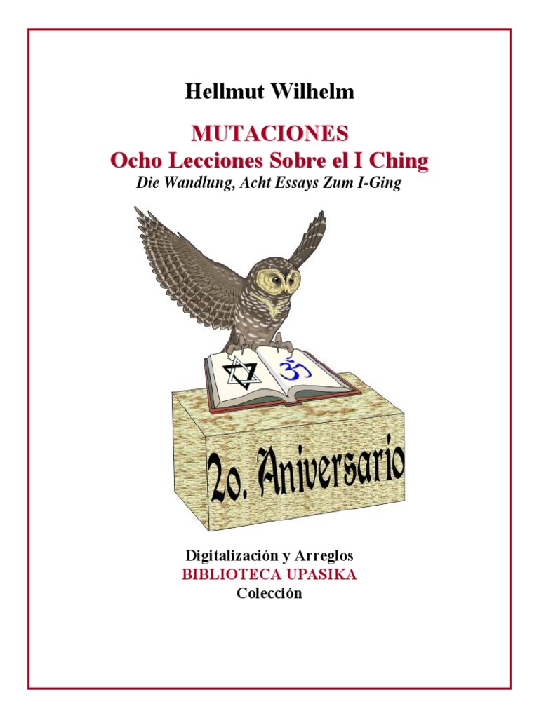 6-Wilhelm-Hellmut-Mutaciones-Ocho-Lecciones-Sobre-El-I-Ching - 6 PDF ...