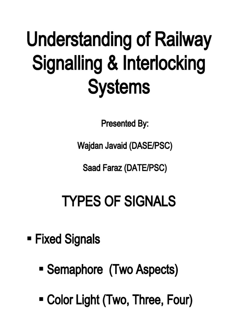 Understanding of Railway Signalling & Interlocking Systems: Presented ...
