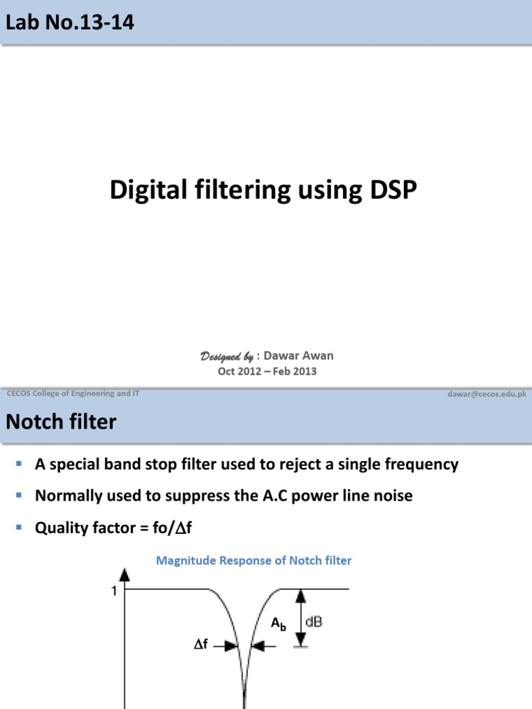 Digital Filtering Using DSP: Designed By: Dawar Awan | PDF | Digital Signal Processing | Algorithms