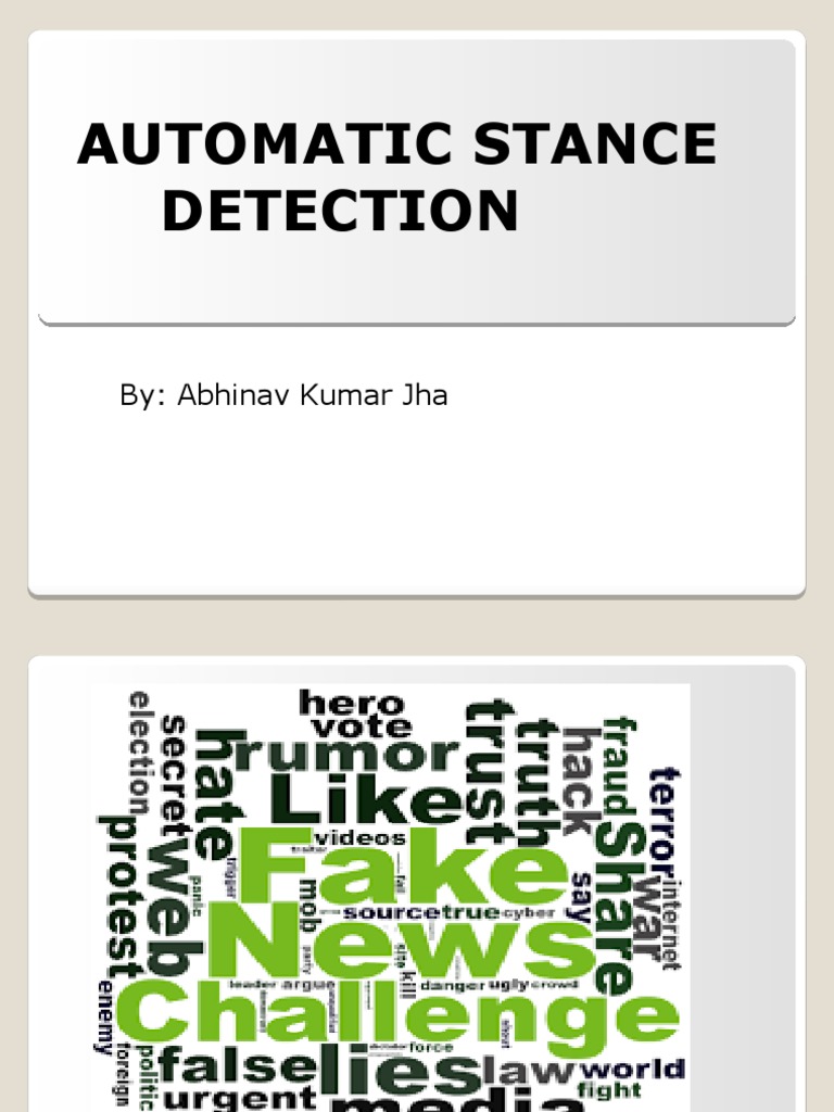 Automatic Stance Detection: By: Abhinav Kumar Jha | PDF | Applied Mathematics | Machine Learning