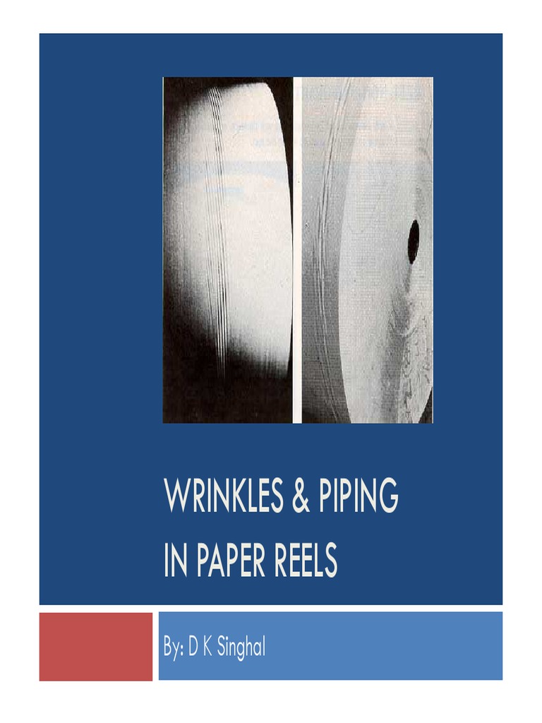 Wrinkles & Piping in Paper Reels: By: D K Singhal | PDF | Strength Of ...