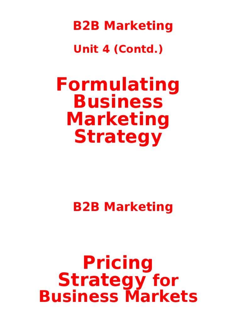 B2B Pricing Strategy For Business Markets | PDF | Pricing | Price ...