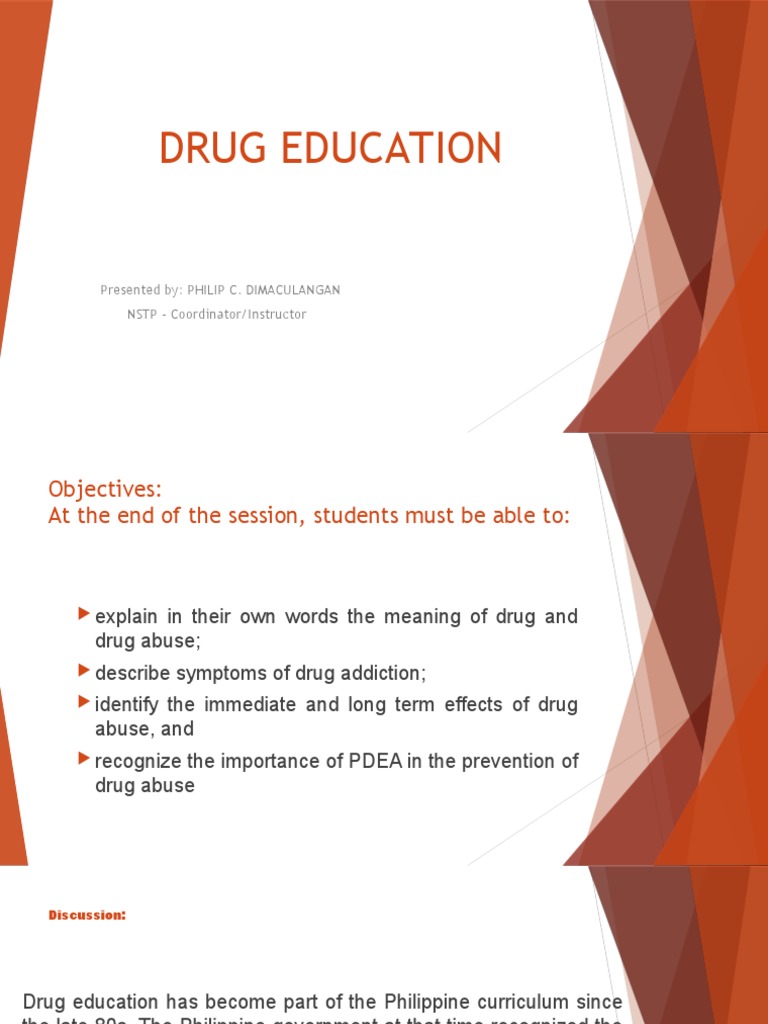 Drug Education: Presented By: PHILIP C. DIMACULANGAN NSTP - Coordinator ...