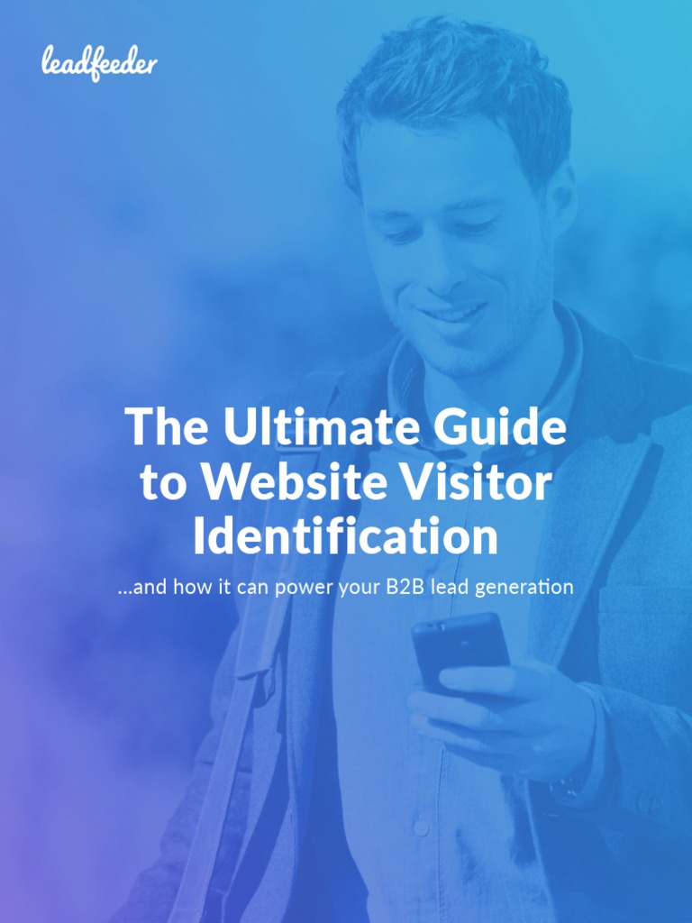 The Ultimate Guide To Website Visitor Identification: ... and How It ...