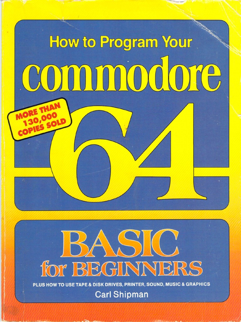 How To Program Commodore 64 BASIC For Beginners (1983) | PDF | Computer ...
