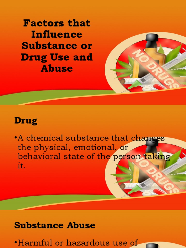 HEALTH 9 - Lecture 4 and 5 Factors That Influence Substance Use and Abuse