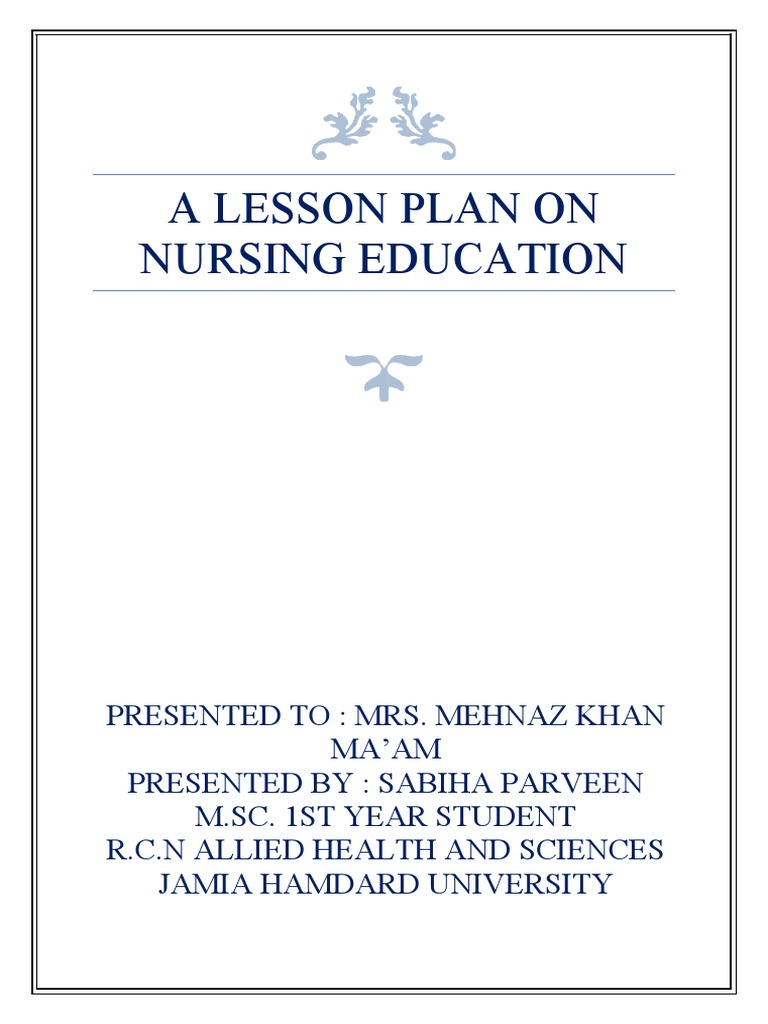 A Lesson Plan On Nursing Education | PDF | Educational Assessment ...