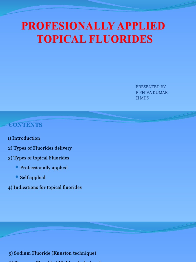Professionally Applied Topical Fluorides: An Overview of Different Fluoride Delivery Methods and ...
