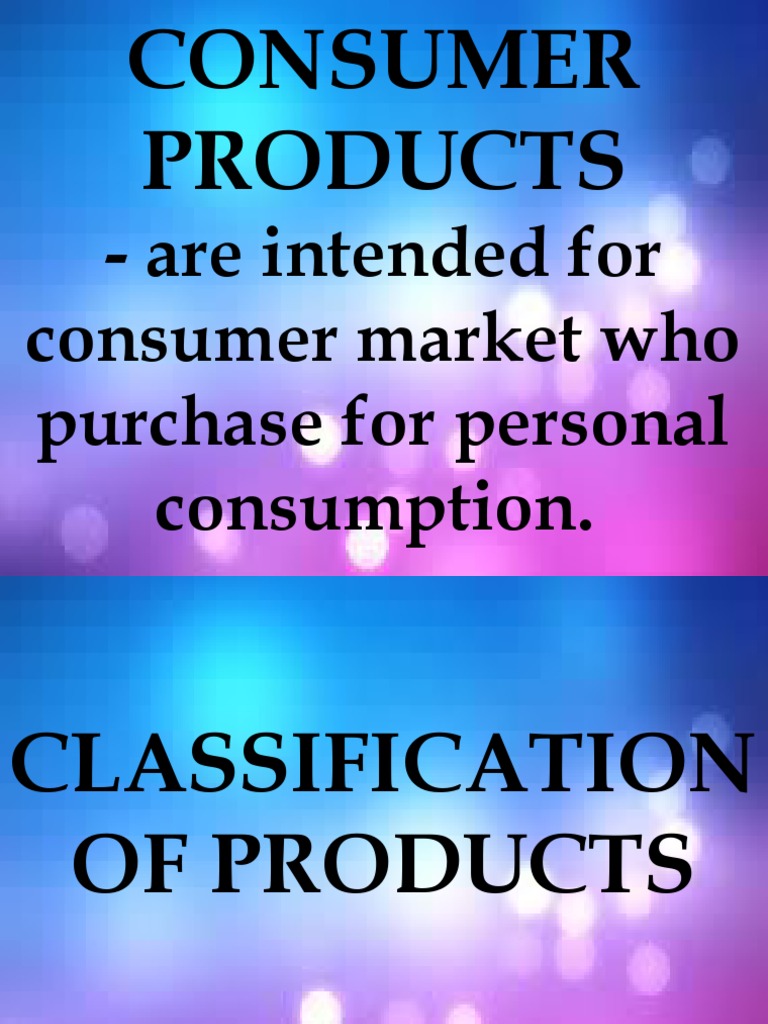 Are Intended For Consumer Market Who Purchase For Personal Consumption ...