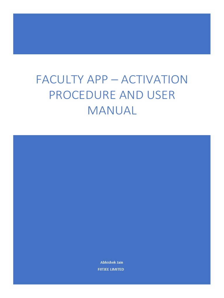 Faculty App Activation Procedure And User Manual Abhishek Jain