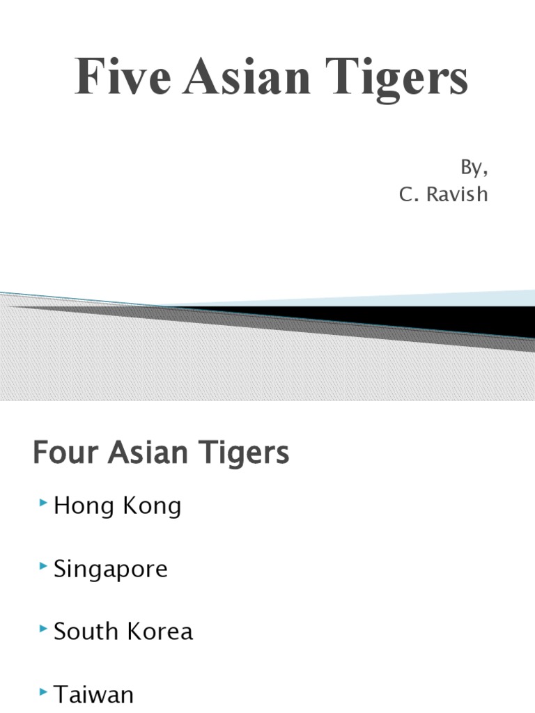 Five Asian Tigers: By, C. Ravish | PDF | Four Asian Tigers | Taiwan