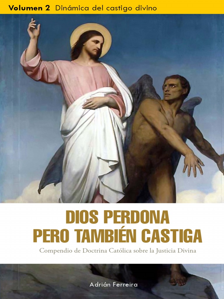 DiosPerdonaPeroTambienCastiga-Volumen 2 Dinámica Del Castigo Divino PDF ...