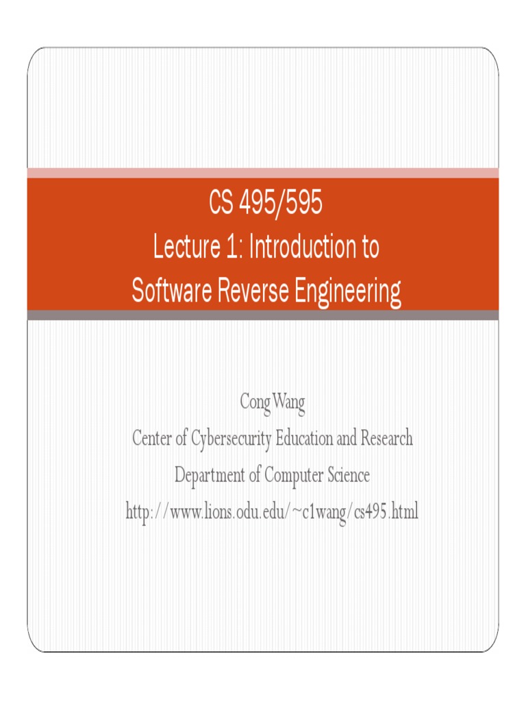 CS 495/595 Lecture 1: Introduction To Software Reverse Engineering ...