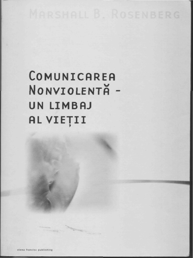 Marshall Rosenberg-Comunicarea Nonviolenta | PDF