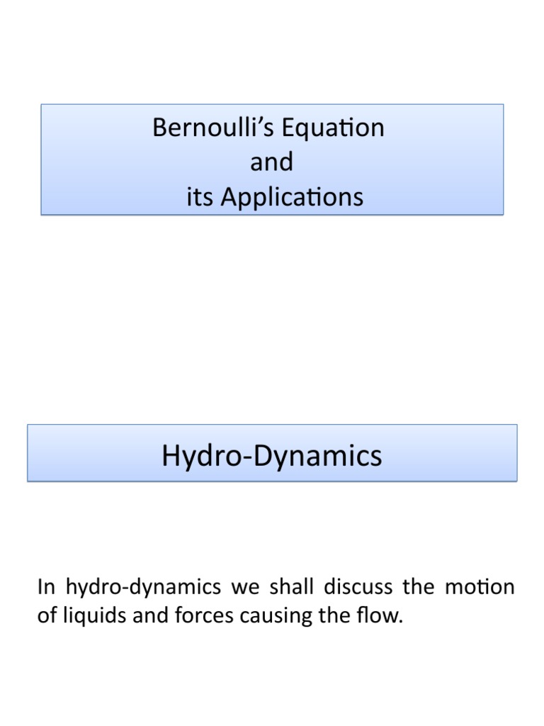 Bernoulli's Equation and Its Applications Bernoulli's Equation and Its ...