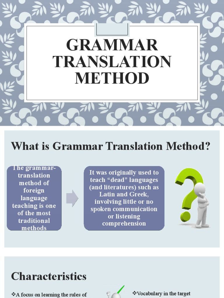 The Grammar Translation Method: An Overview of its Key Principles ...