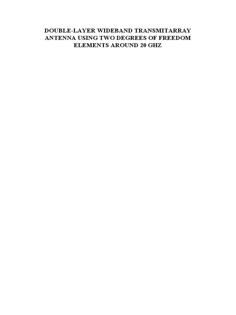 Double-Layer Wideband Transmitarray Antenna Using Two Degrees of | PDF | Technology & Engineering