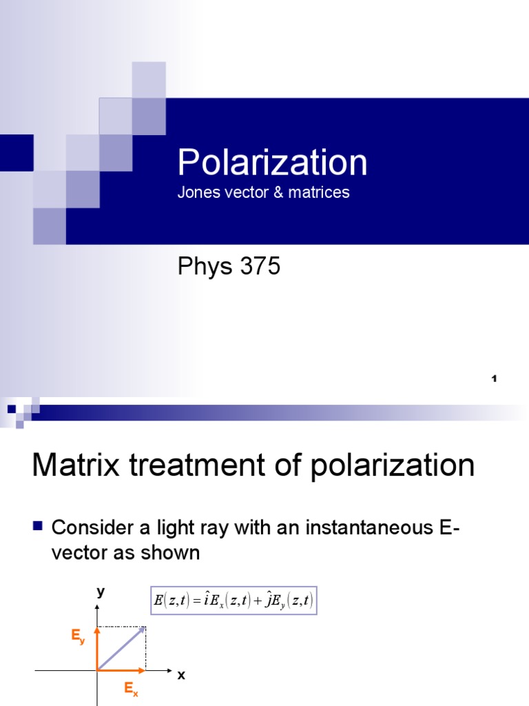 Jones Matrix Lecture | PDF | Polarization (Waves) | Broadcast Engineering