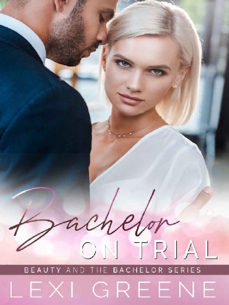 OceanofPDF - Com Bachelor On Trial Beauty and The Bachelor - Lexi ...