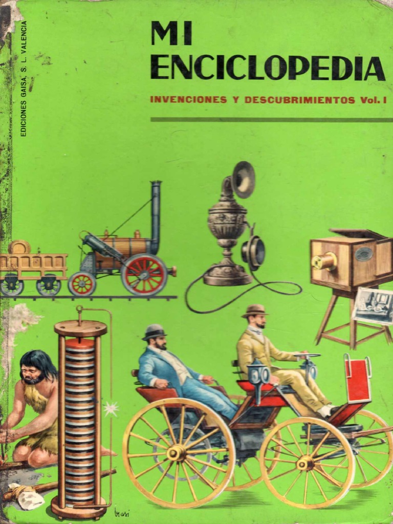 Mi Enciclopedia Invenciones y Descubrimientos Vol I K Giovanni Gaisa ...