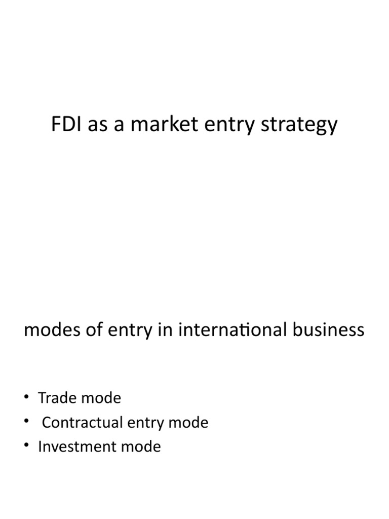 FDI As A Market Entry Strategy 1 | PDF | Foreign Direct Investment ...