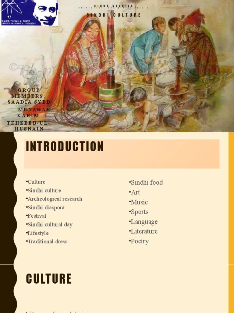 Sindhi Culture: Group Members: Saadia Syed Munawar Karim Tehzeeb-Ul ...