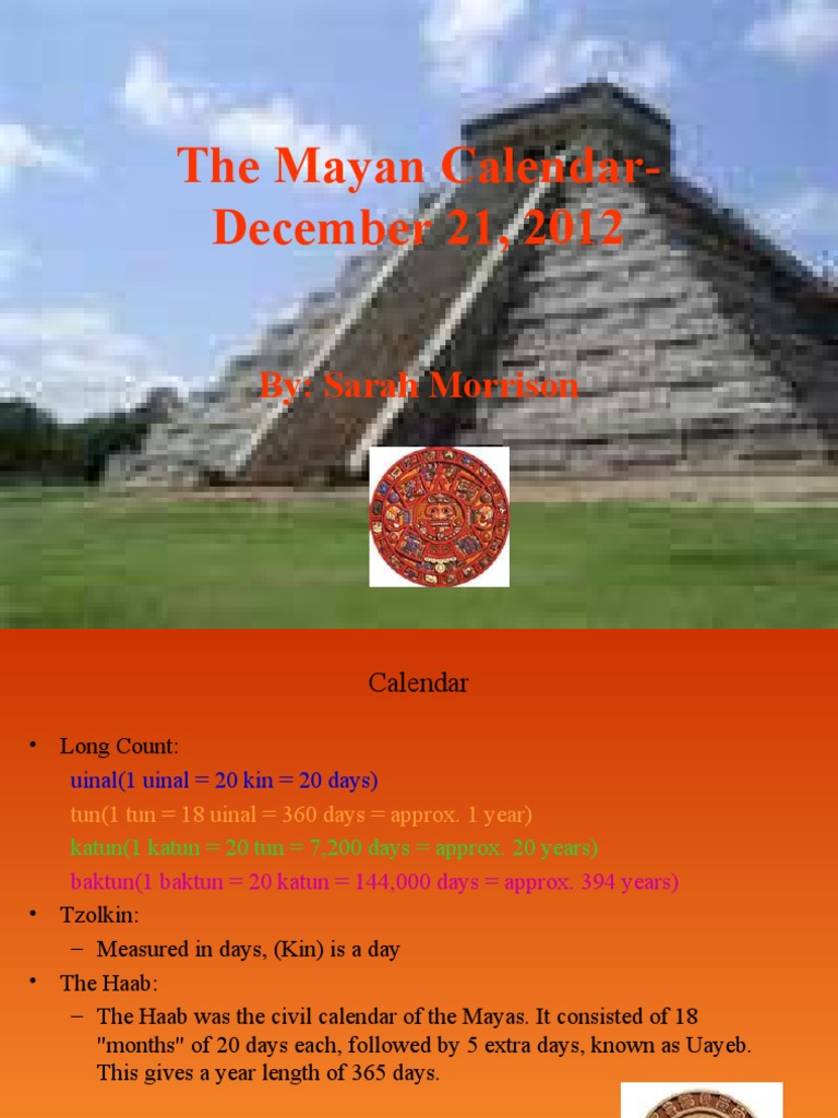The Mayan Calendar-December 21, 2012: By: Sarah Morrison | PDF