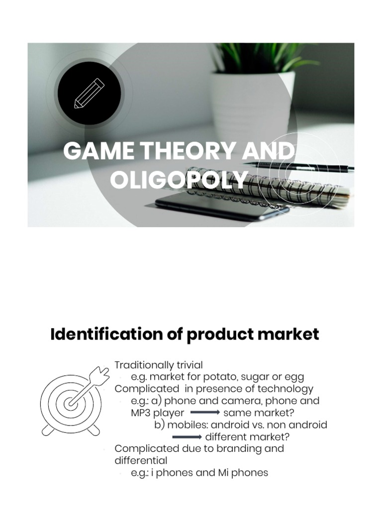 Game Theory and Oligopoly Game Theory and Oligopoly | PDF | Oligopoly ...