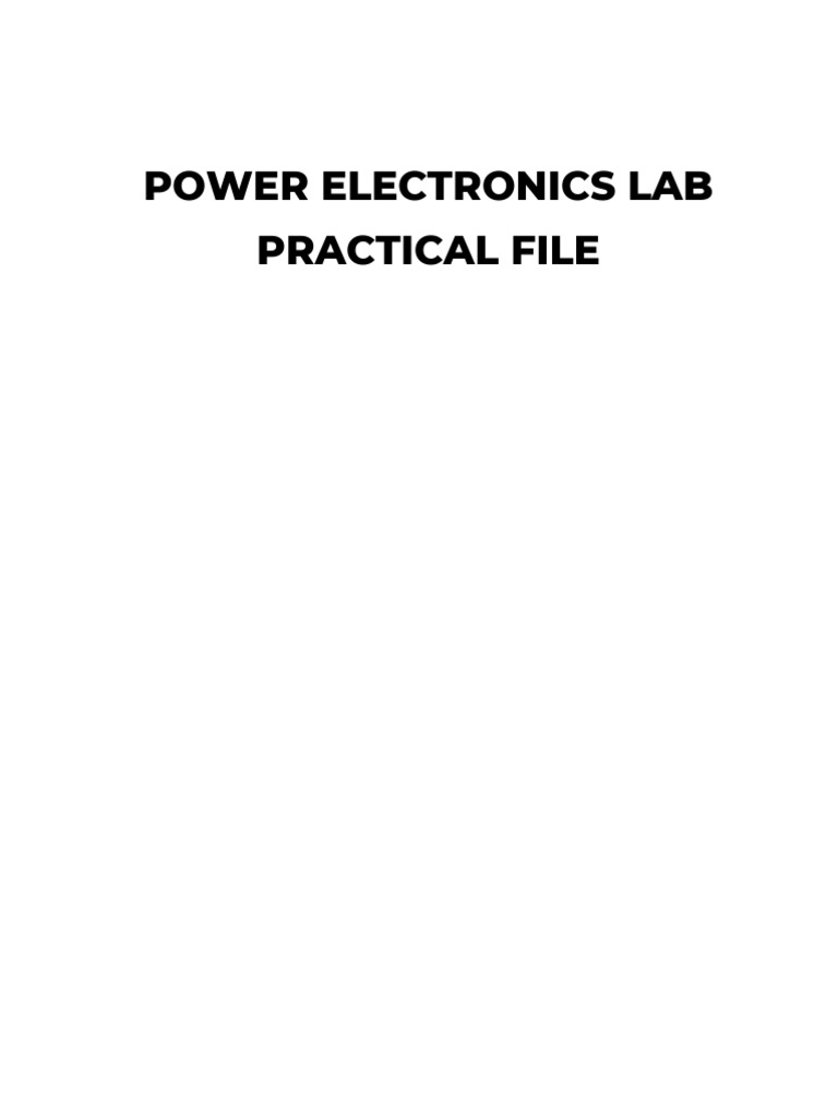 Power Electronics Lab Practical File | PDF