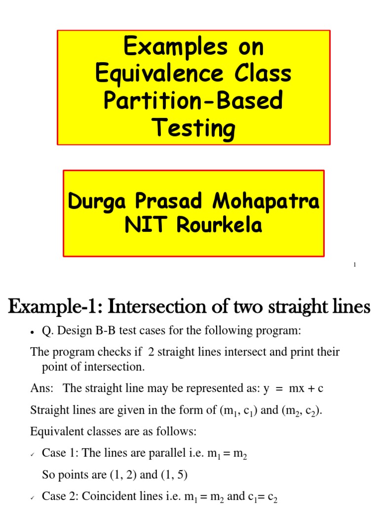 Examples On Equivalence Class Partition-Based Testing: Durga Prasad ...