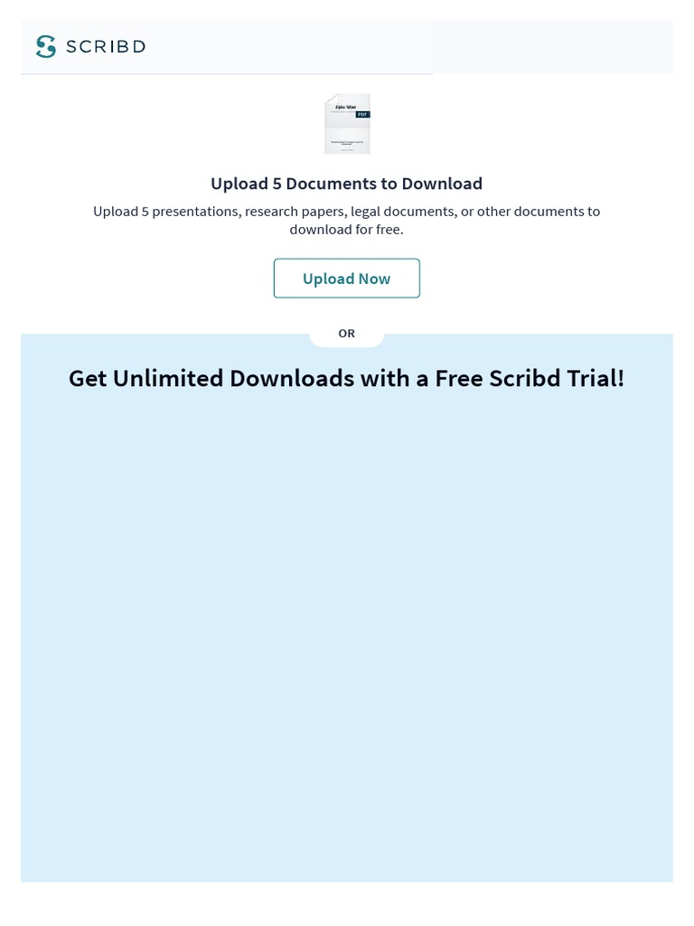 Get Unlimited Downloads With A Free Scribd Trial!: Upload 5 Documents To Download | PDF
