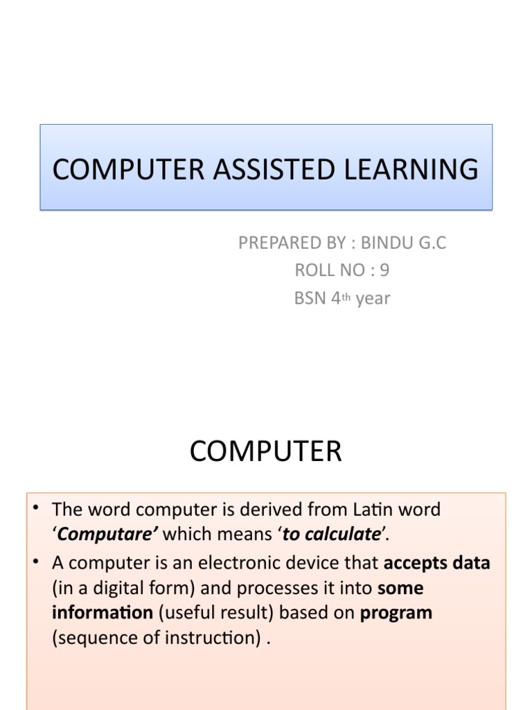 Computer Assisted Learning Computer Assisted Learning: Prepared By ...