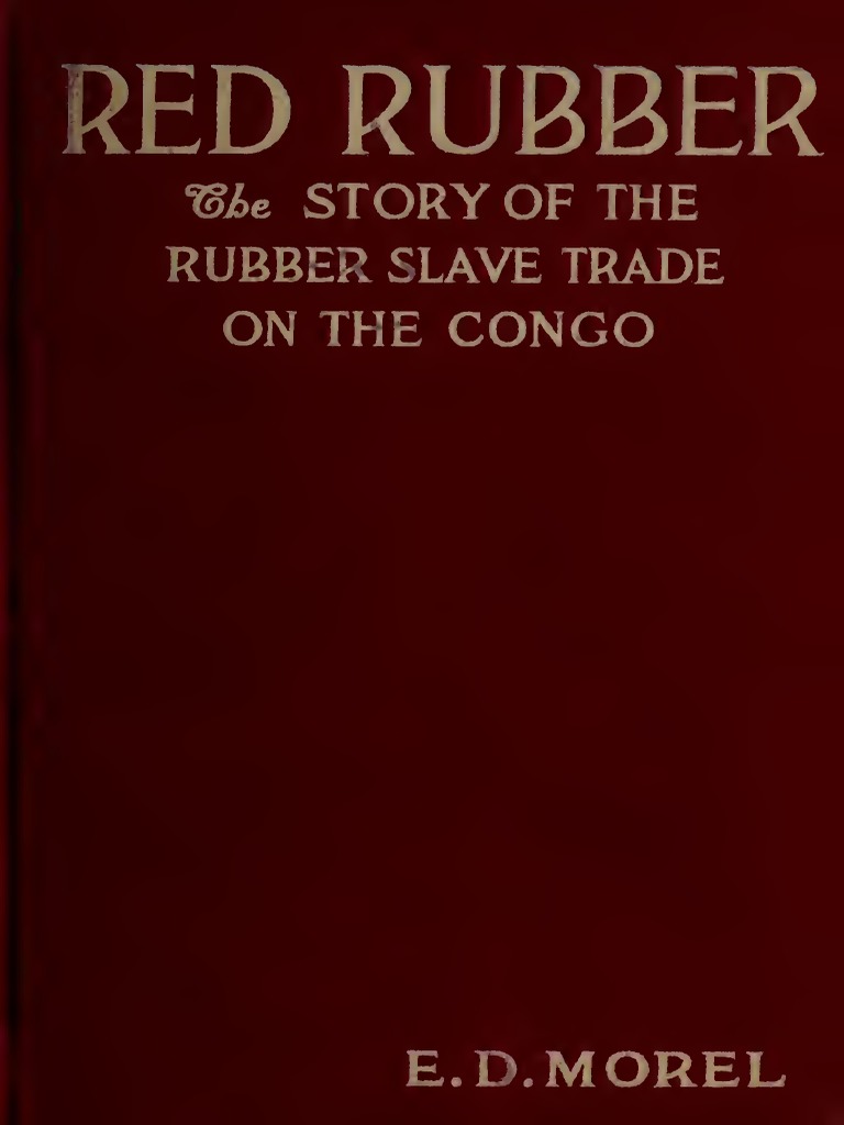 Red Rubber (1905) | PDF | Democratic Republic Of The Congo | Belgium