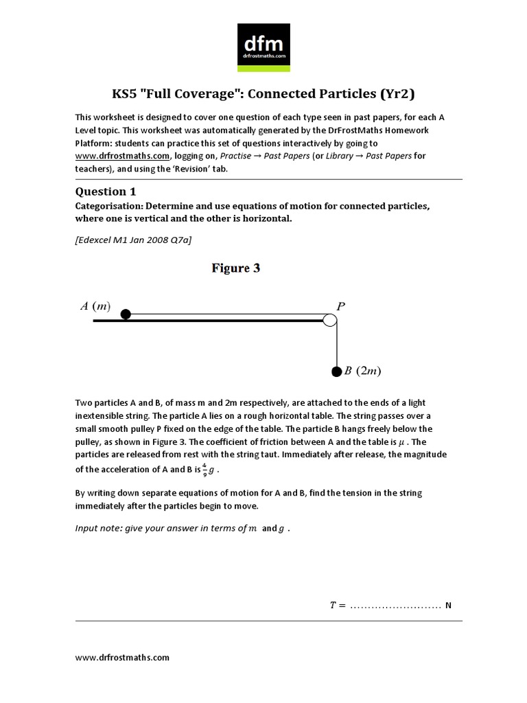 KS5 "Full Coverage": Connected Particles (Yr2) : (Edexcel M1 Jan 2008 Q7a) | PDF | Mass ...