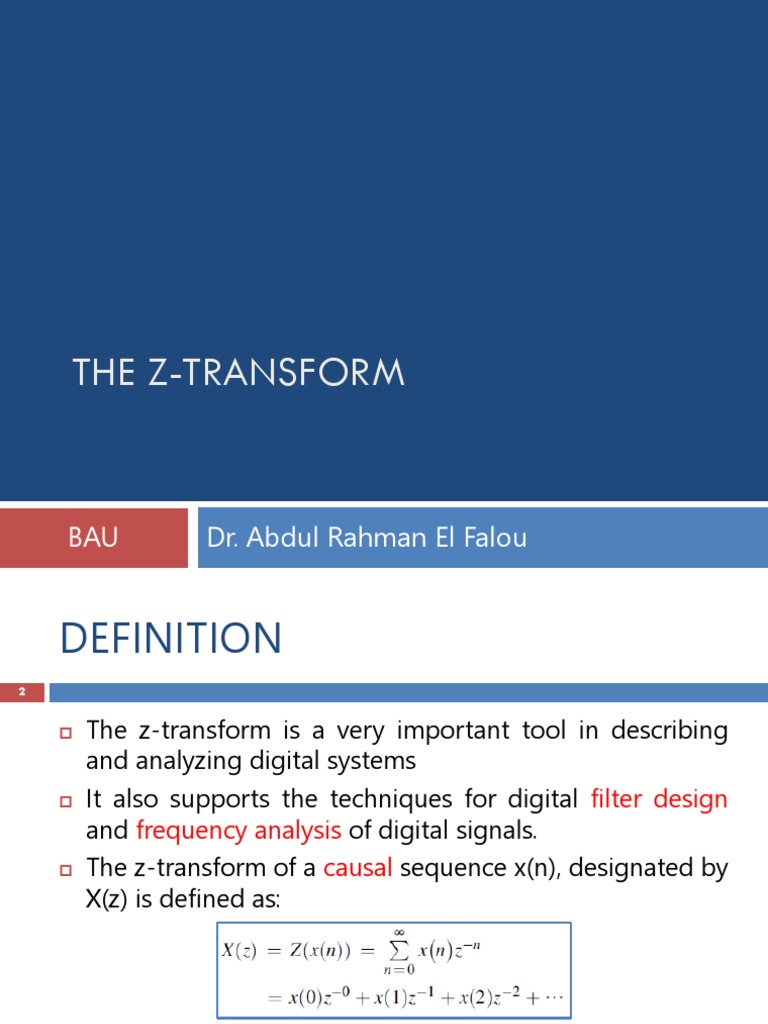 The Z-Transform: Dr. Abdul Rahman El Falou BAU | PDF | Recurrence Relation | Algorithms