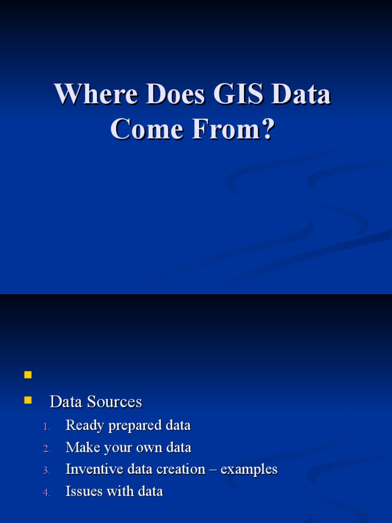 Where Does GIS Data Come From | PDF | Geographic Information System ...