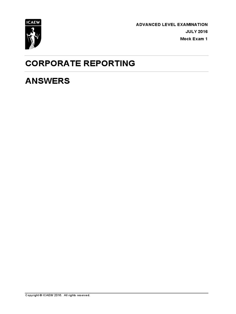 Corporate Reporting Answers: Advanced Level Examination JULY 2016 Mock ...