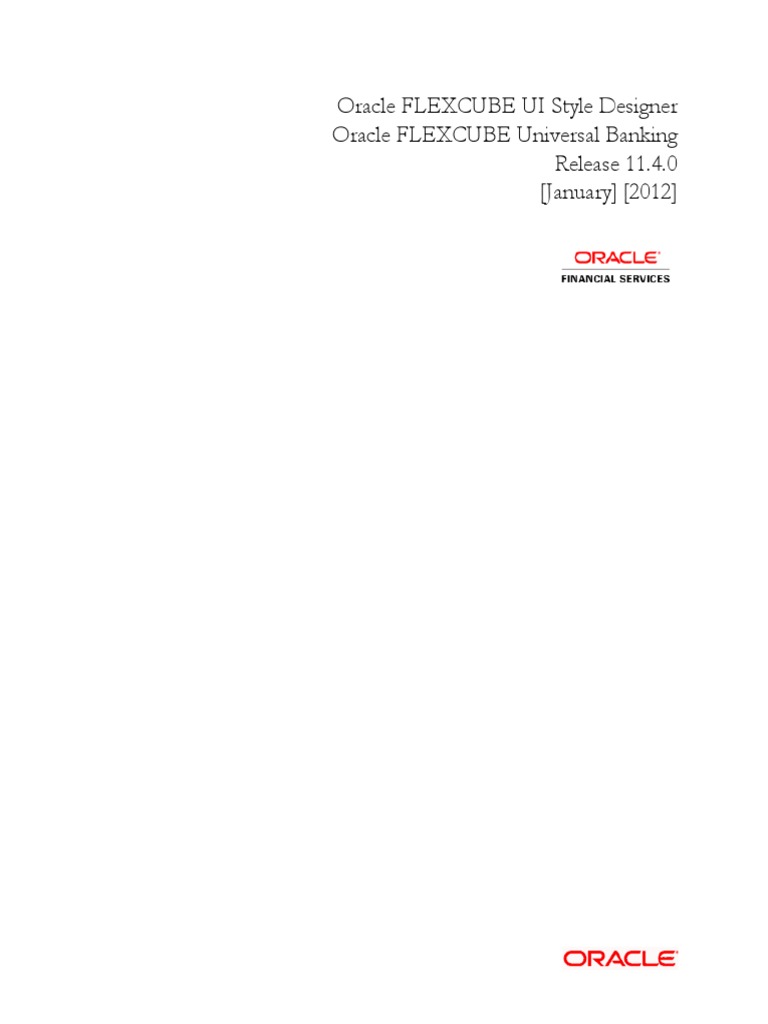 Oracle FLEXCUBE UI Style Designer Oracle FLEXCUBE Universal Banking ...