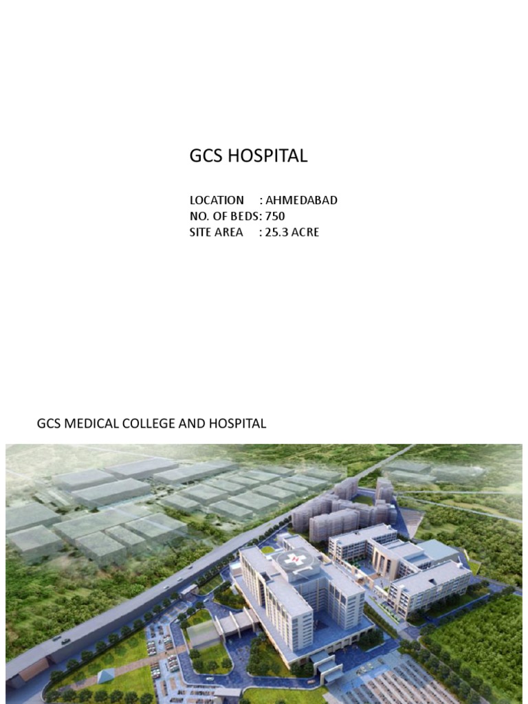 Gcs Hospital: Location: Ahmedabad No. of Beds: 750 Site Area: 25.3 Acre ...