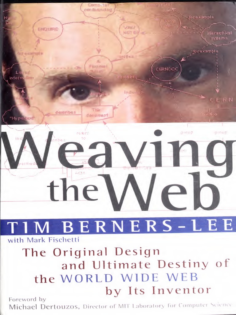 Tim Berners-Lee - Weaving The Web (HarperSanFrancisco) | PDF ...