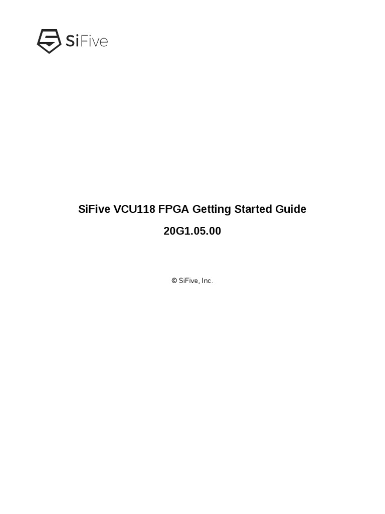 Sifive Vcu118 Fpga Getting Started Guide 20G1.05.00 | PDF | Field Programmable Gate Array | Booting