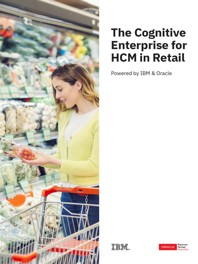 The Cognitive Enterprise For HCM in Retail Powered by Ibm and Oracle ...