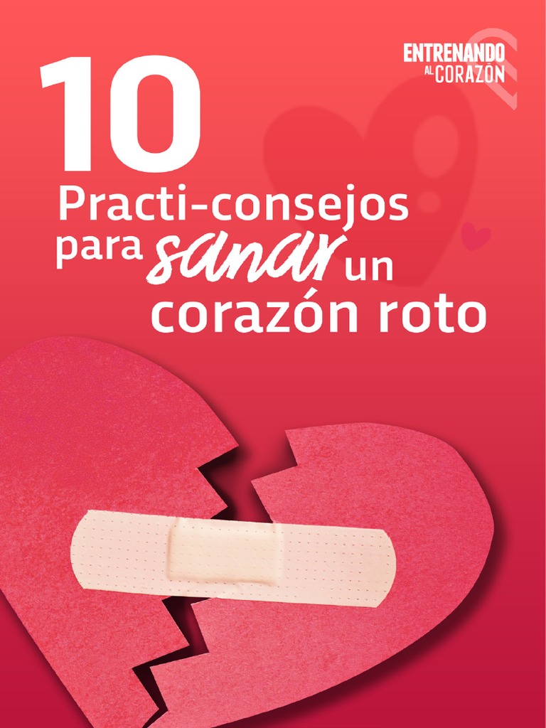 Consejos para Sanar Un Corazon Roto | PDF | Perdón | Amor