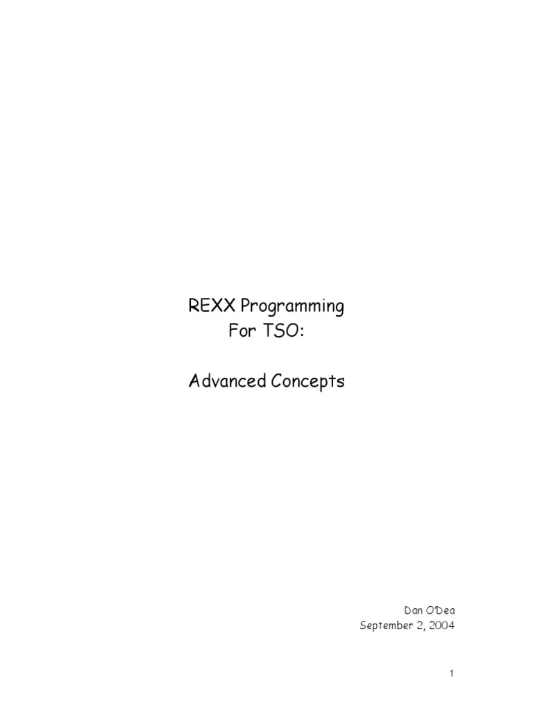 REXX Programming For TSO: Advanced Concepts: Dan O'Dea September 2, 2004 | PDF | Workweek And ...