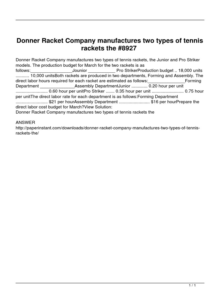 Donner Racket Company Manufactures Two Types of Tennis Rackets The ...