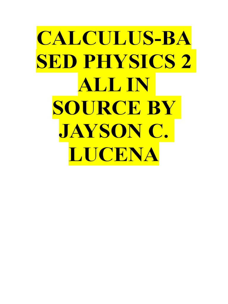 Calculus Based Physics 2 All in Source by Jayson Lucena | PDF | Voltage ...