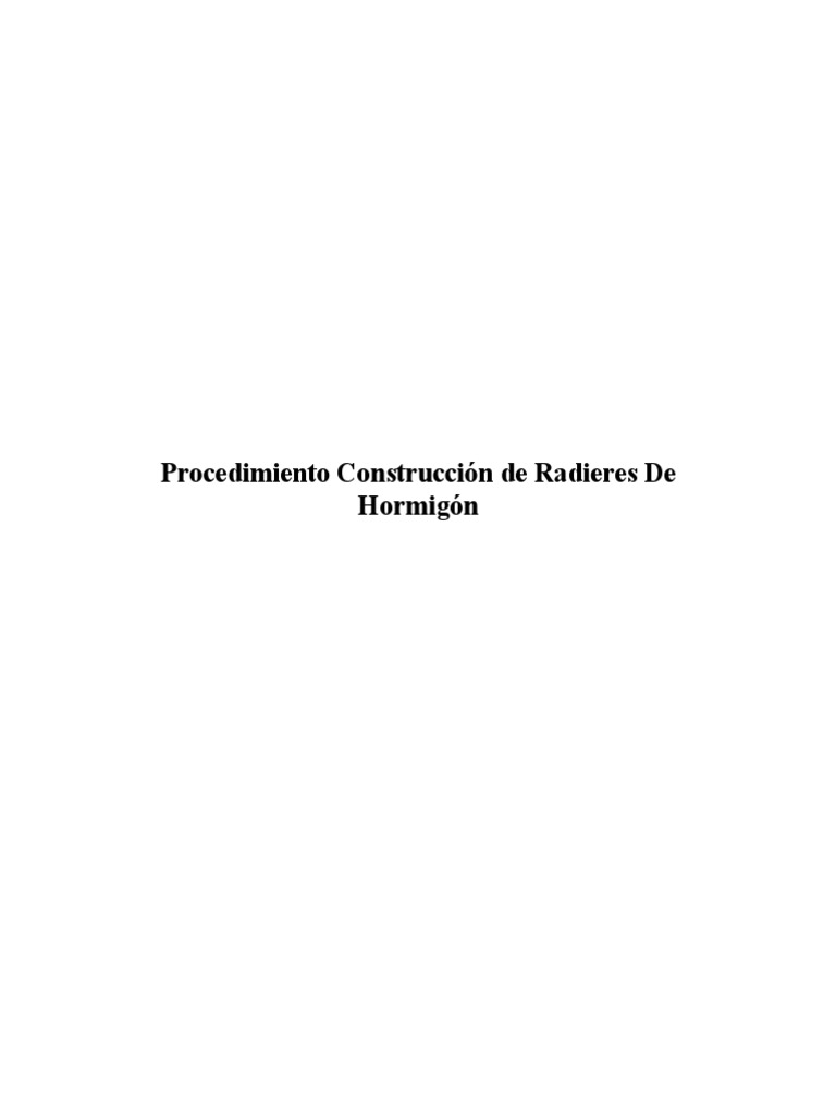 Procedimiento para Construcción de Radieres | PDF | Hormigón ...