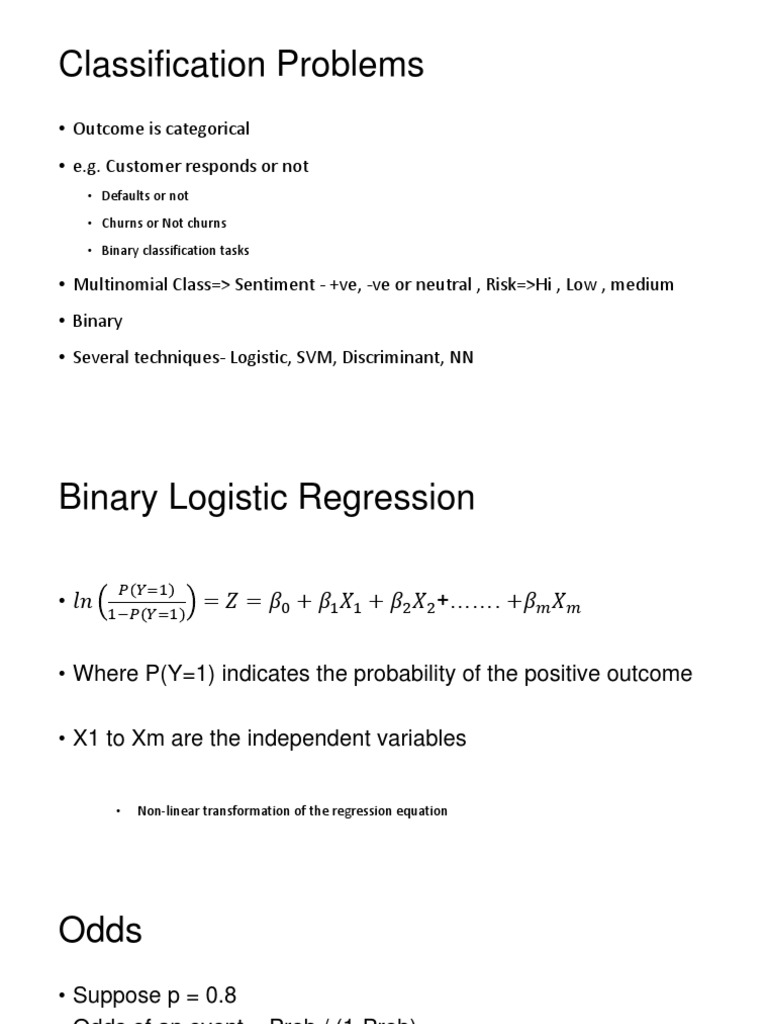 Classification Problems: - Outcome Is Categorical - E.G. Customer ...