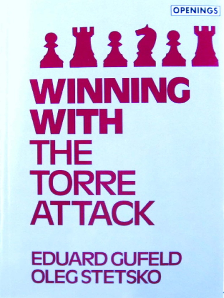 Winning With The Torre Attack | PDF | Chess Openings | Board Games